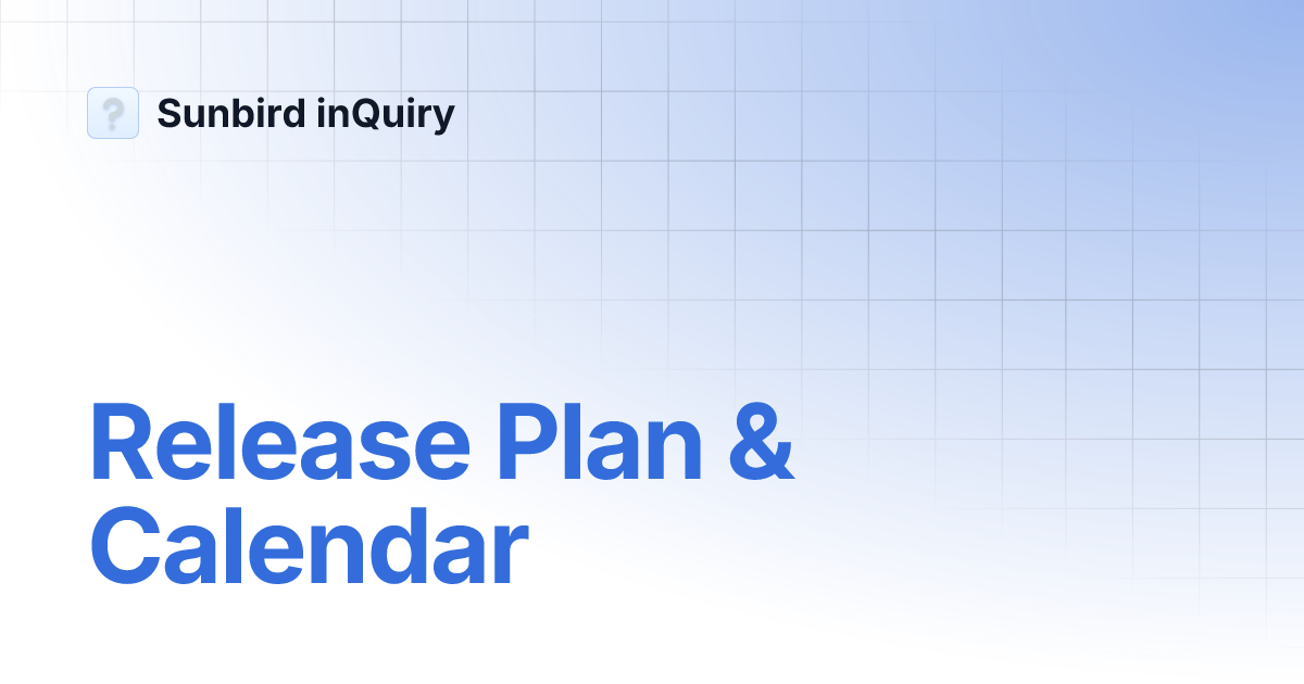 Release Plan & Calendar | Sunbird inQuiry