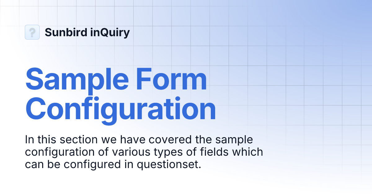 Sample Form Configuration | Sunbird inQuiry