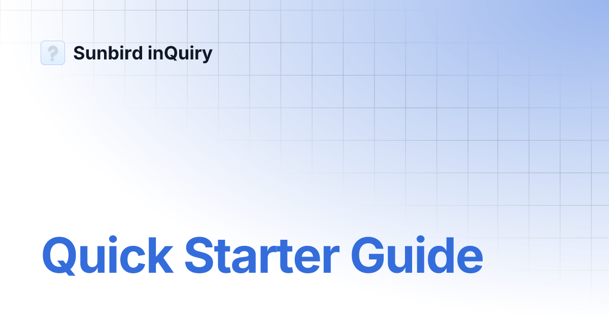 Quick Starter Guide | Sunbird inQuiry