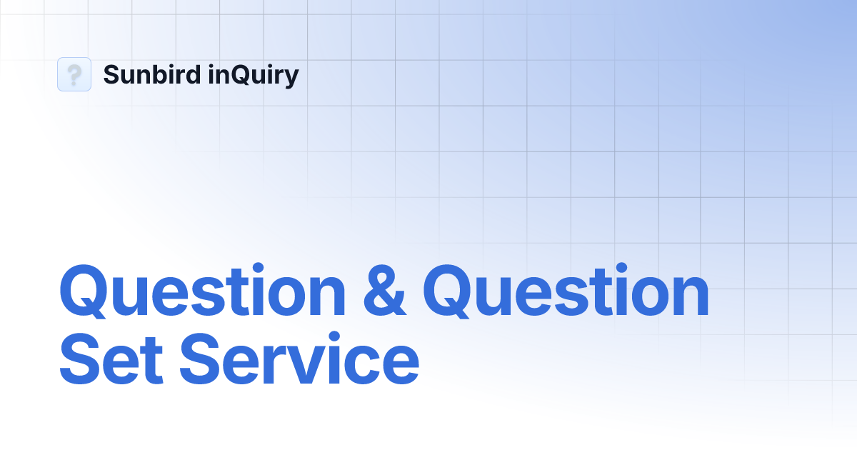Question & Question Set Service | Sunbird inQuiry