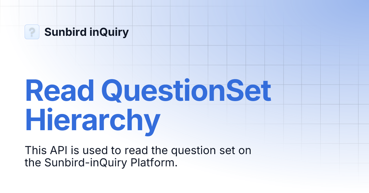 Read QuestionSet Hierarchy | Sunbird inQuiry